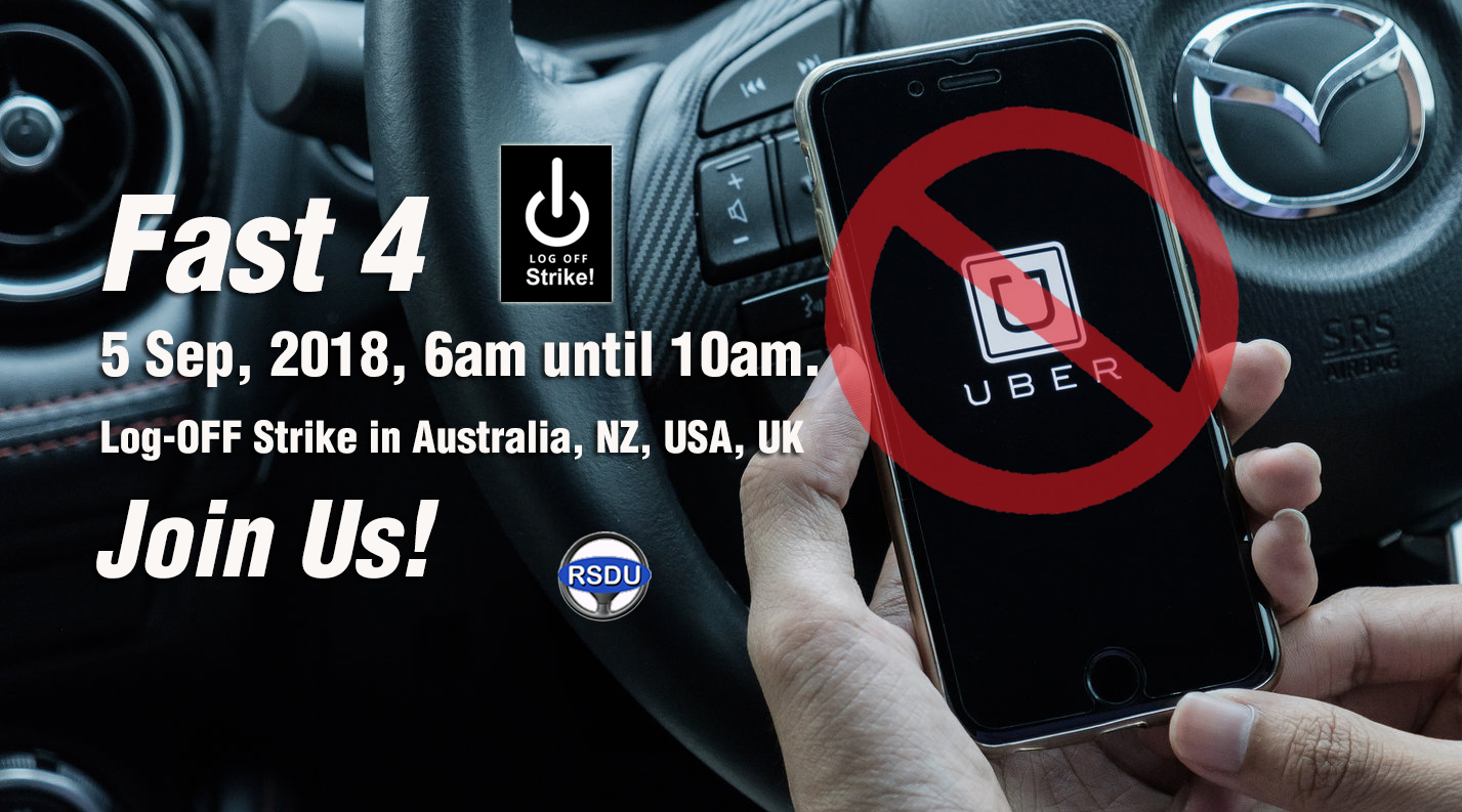 Fast4 – International Uber Log-OFF Strike, 5th Sep 2018. 6:00am until ...